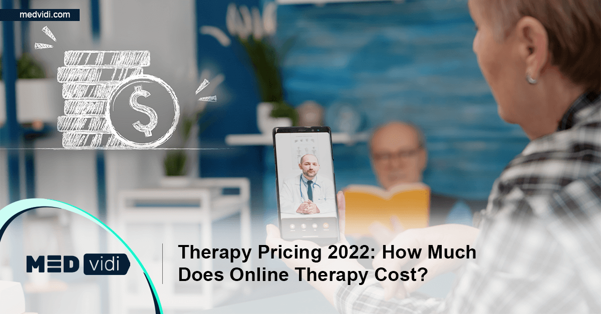 Therapy Pricing: How Much Does Online Therapy Cost? - MEDvidi