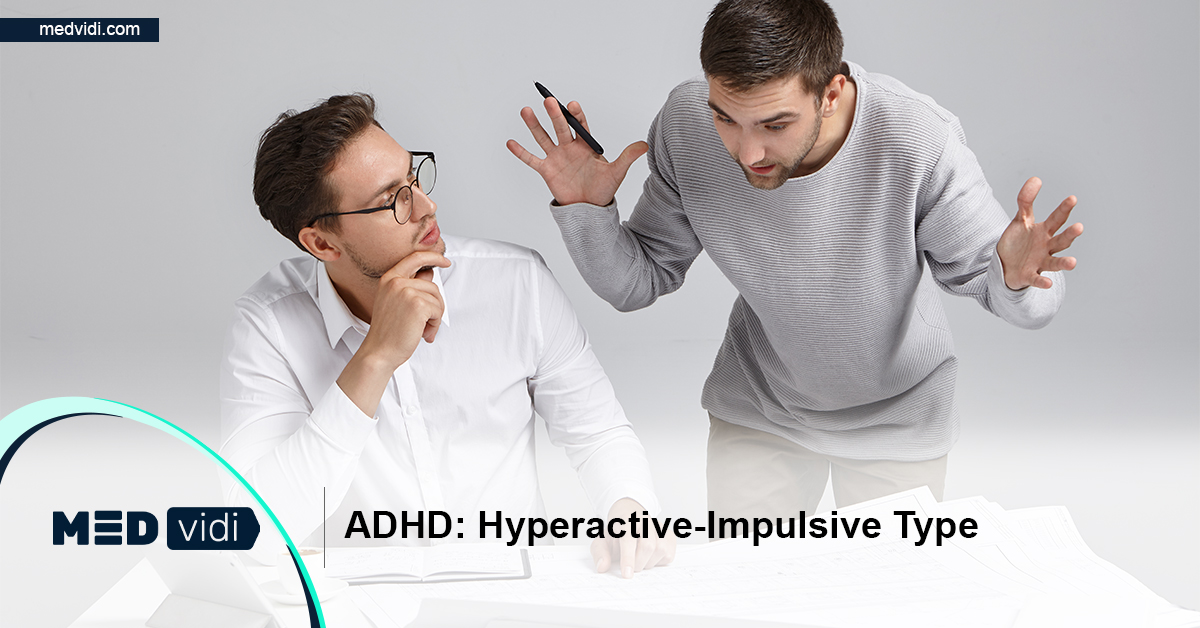 Hyperactive ADHD in Adults: Symptoms and Treatment - MEDvidi