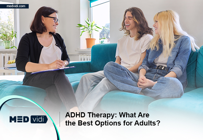 ADHD therapy: What are the best options for adults? - MEDvidi
