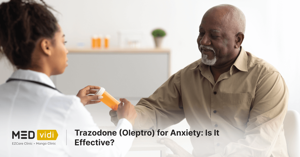 Trazodone (Oleptro) for Anxiety: Effectiveness in Sleep and Daytime Relief