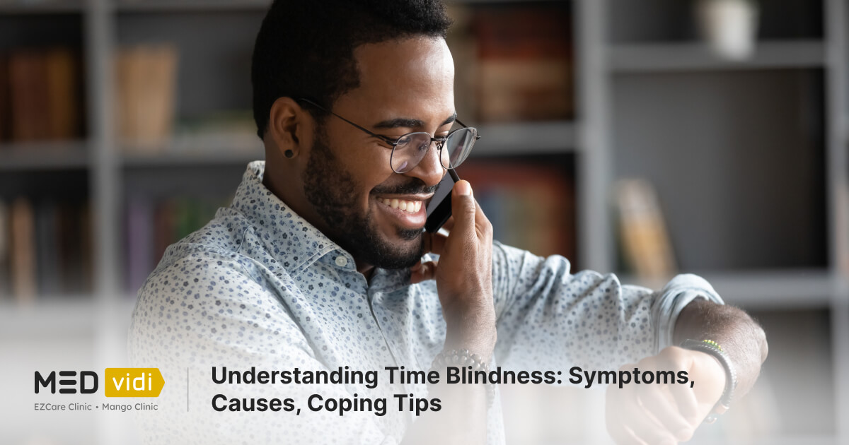 Time Blindness: What Is It & How to Cope