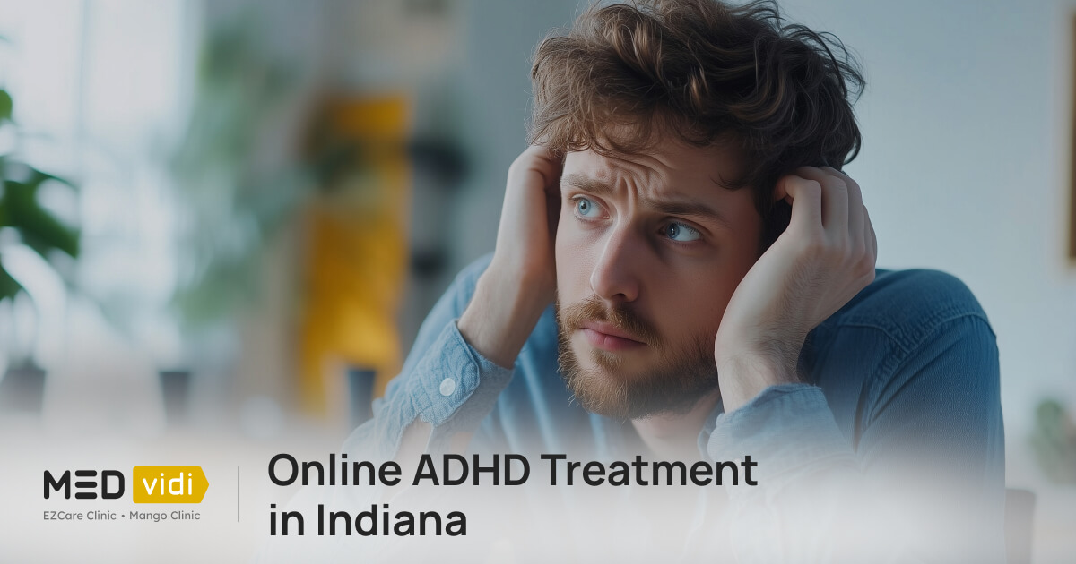 Adult ADHD Specialists in Indiana: Online Diagnosis & Treatment