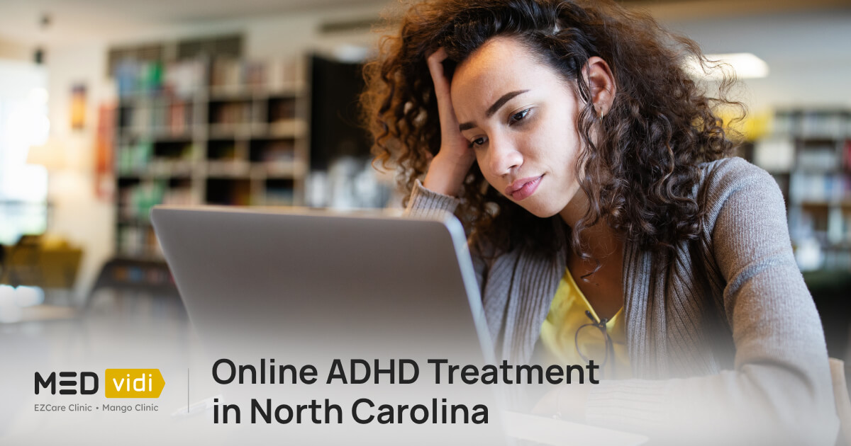 Adult ADHD Specialists in NC: Online Diagnosis & Treatment