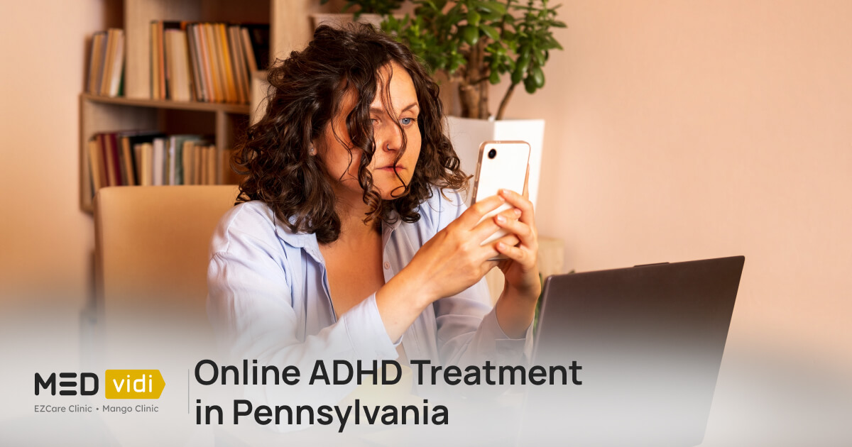 Online ADHD Treatment & Medication in Pennsylvania