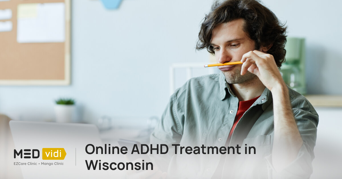 Adult ADHD Specialists in Wisconsin: Online Diagnosis & Treatment