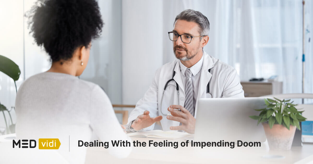 Feeling of Impending Doom: Meaning, Causes, and How to Relieve the ...