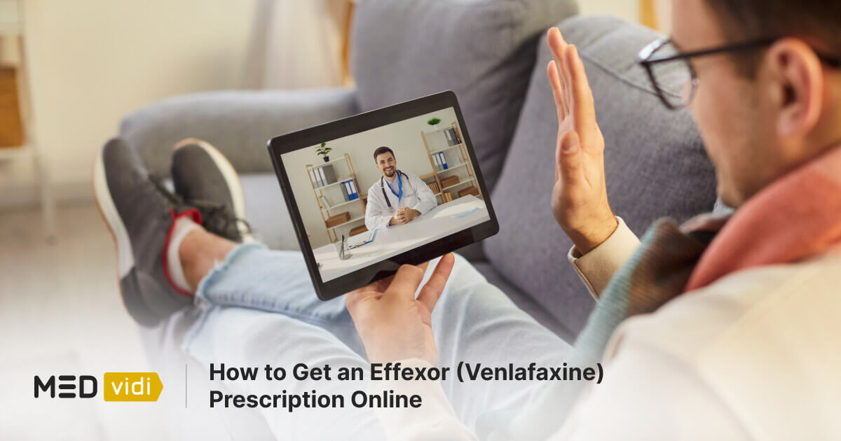 How to Get Venlafaxine (Effexor) Prescription Online